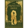 William Goldman, The Princess Bride Deluxe Edition: Classic Tale of ...