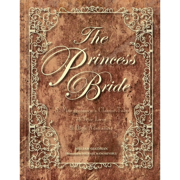 The Princess Bride: S. Morgenstern's Classic Tale of True Love and High ...