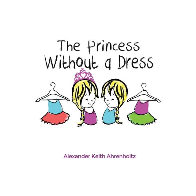 The Princess Without a Dress (Paperback) - Walmart Business Supplies