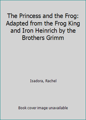 Pre-Owned The Princess and the Frog: Adapted from the Frog King and ...