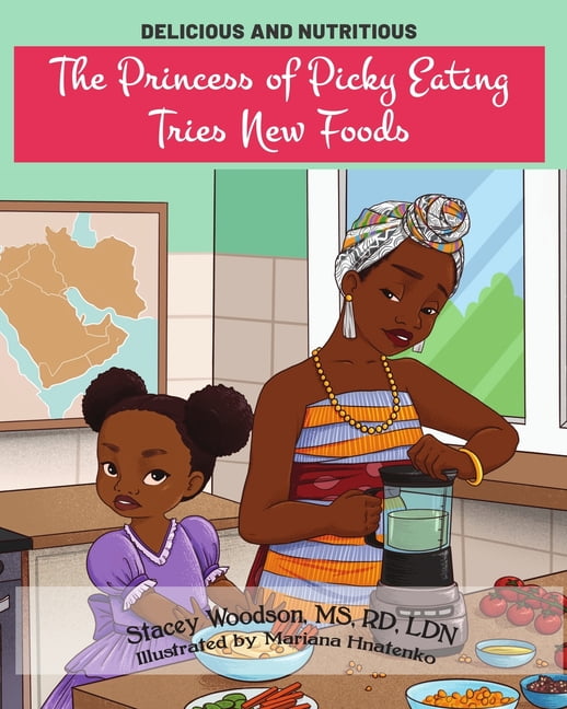 The Princess of Picky Eating Tries New Foods (Paperback) - Walmart.com