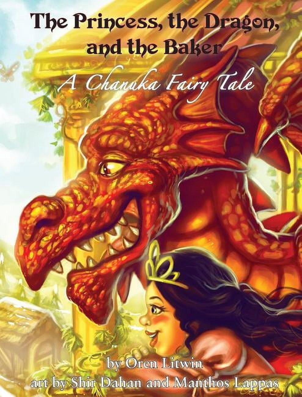 The Princess, the Dragon, and the Baker: A Chanuka Fairy Tale ...