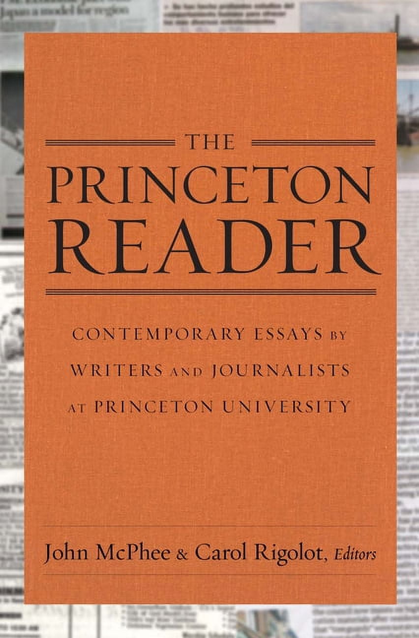 The Princeton Reader: Contemporary Essays by Writers and Journalists at ...