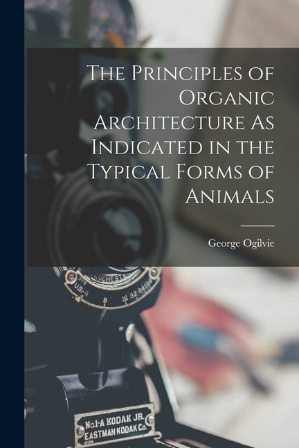 The Principles of Organic Architecture As Indicated in the Typical ...