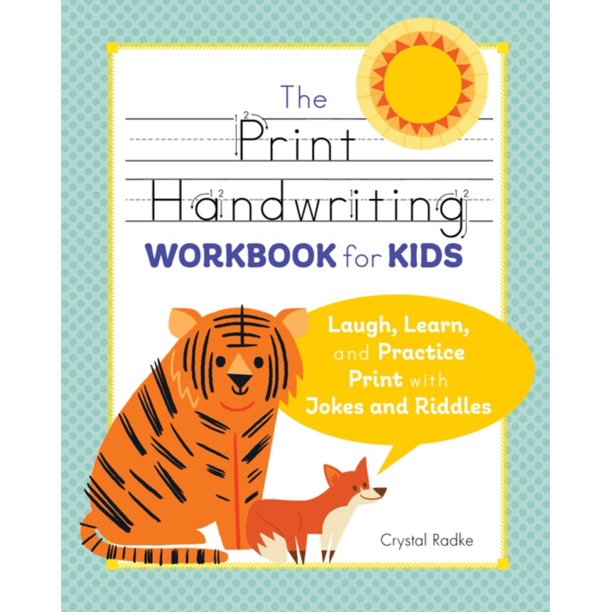The Print Handwriting Workbook for Kids : Laugh, Learn, and Practice ...