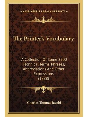 The Printer's Vocabulary : A Collection Of Some 2500 Technical Terms ...