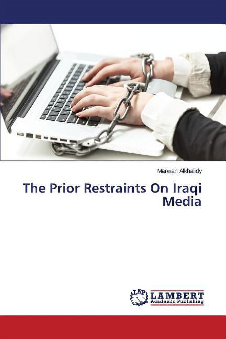 The Prior Restraints On Iraqi Media (Paperback) - Walmart.com