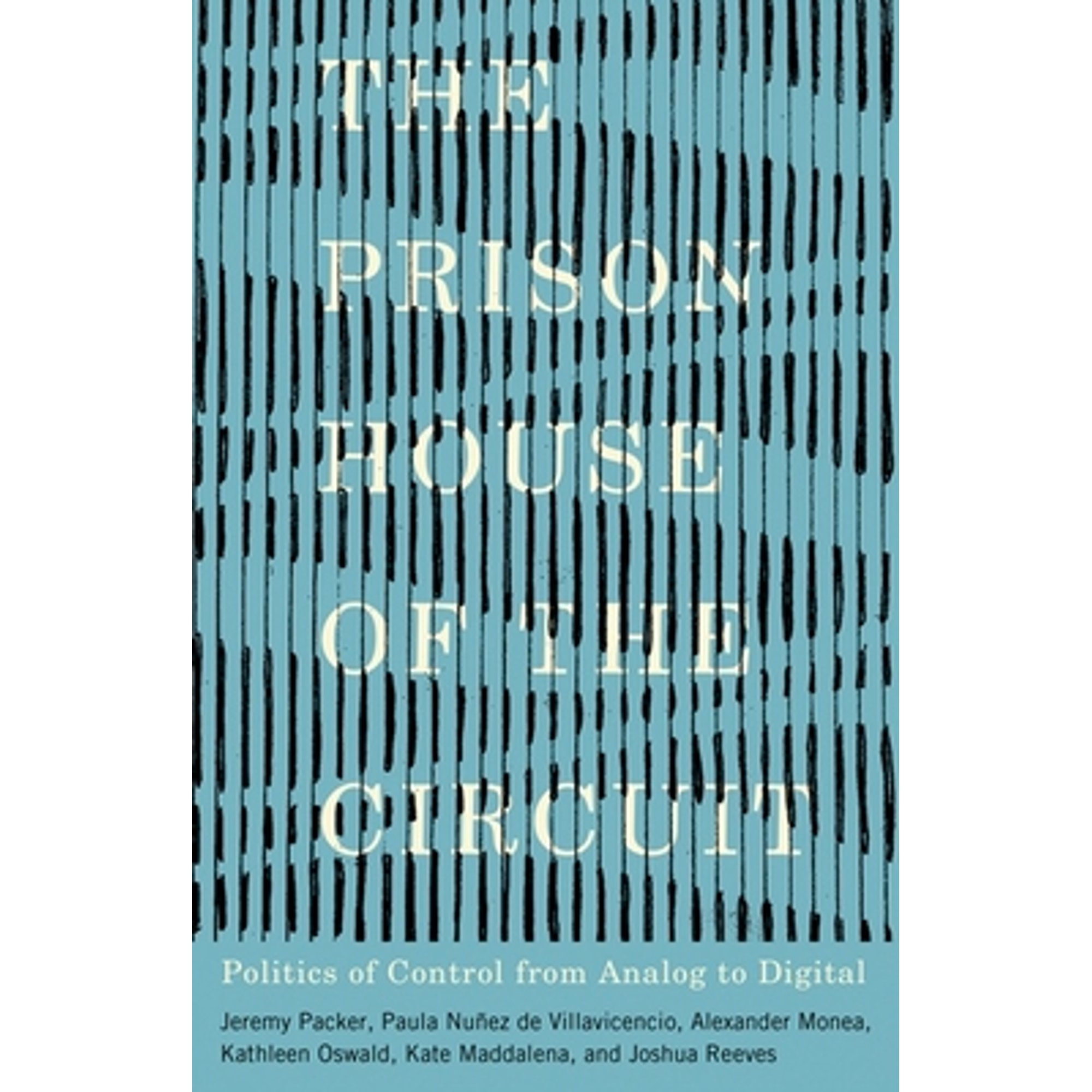 Pre-Owned The Prison House of the Circuit: Politics of Control from ...