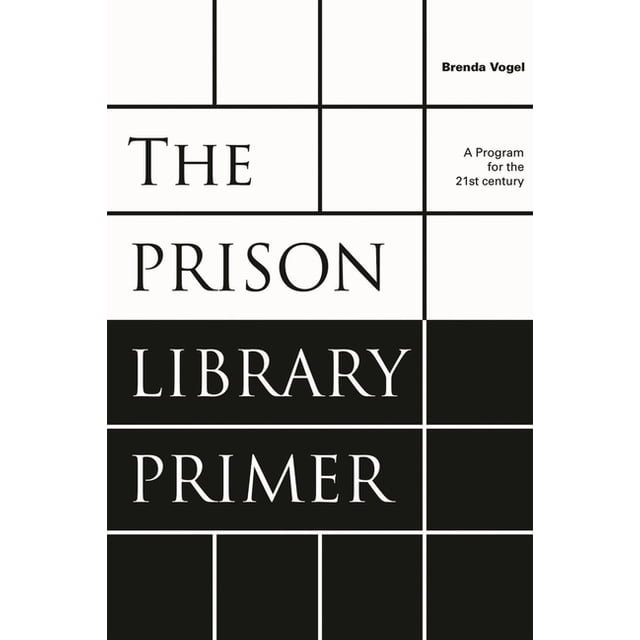 Prison Library Primer: A Program for the Twenty-First Century ...