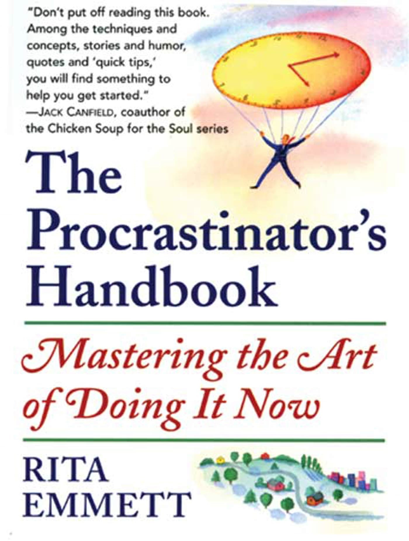 The Procrastinator's Handbook : Mastering the Art of Doing It Now ...