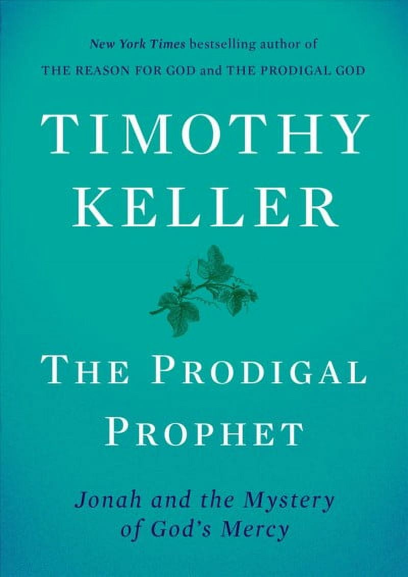 The Prodigal Prophet: Jonah and the Mystery of God's Mercy (Hardcover ...