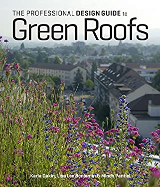 Pre-Owned The Professional Design Guide to Green Roofs (Hardcover ...
