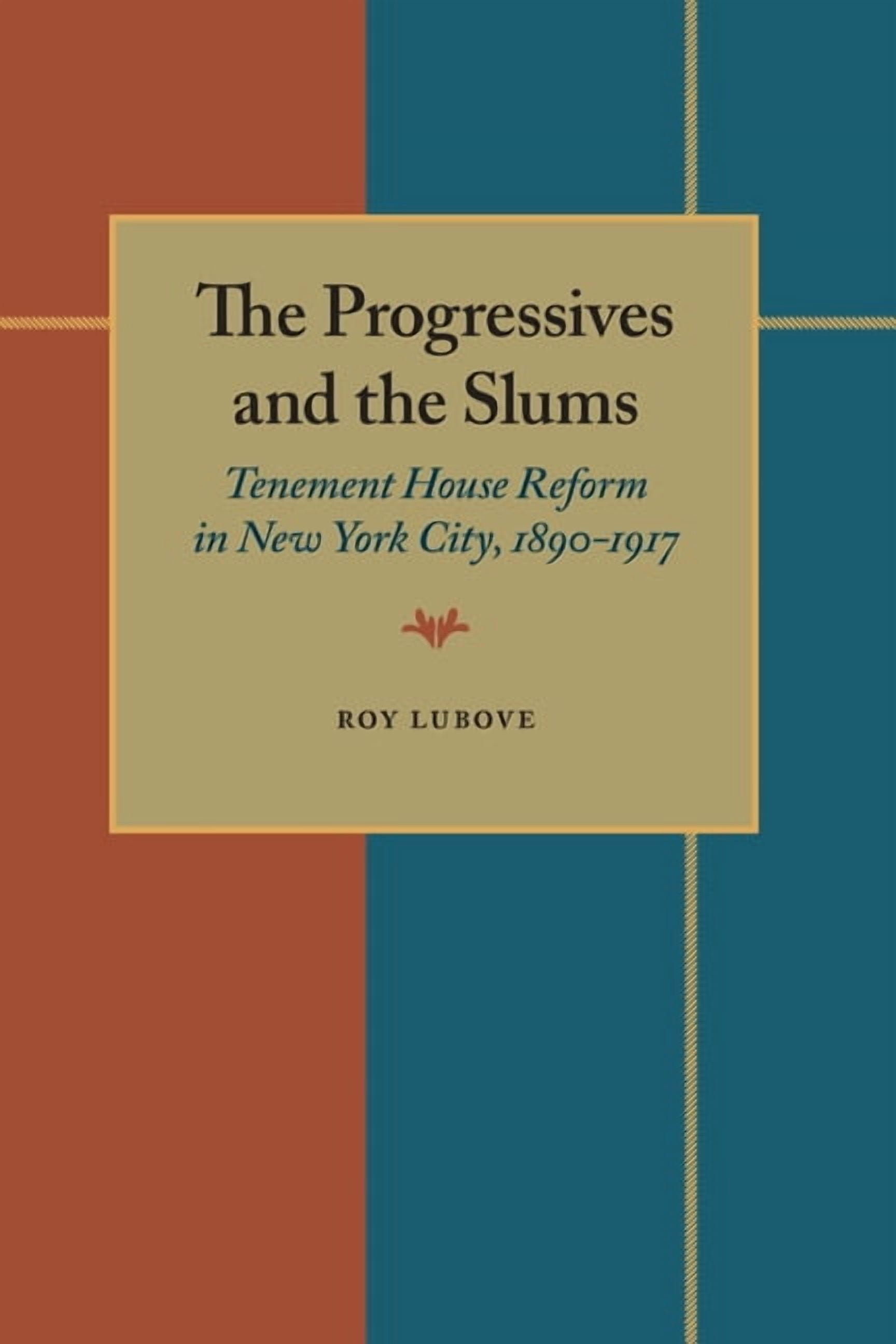 The Progressives and the Slums: Tenement House Reform in New York City ...