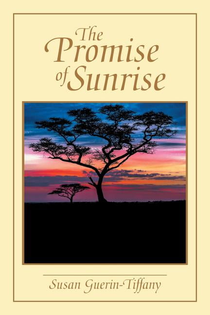 The Promise of Sunrise Paperback Susan Guerin-Tiffany - Walmart.com
