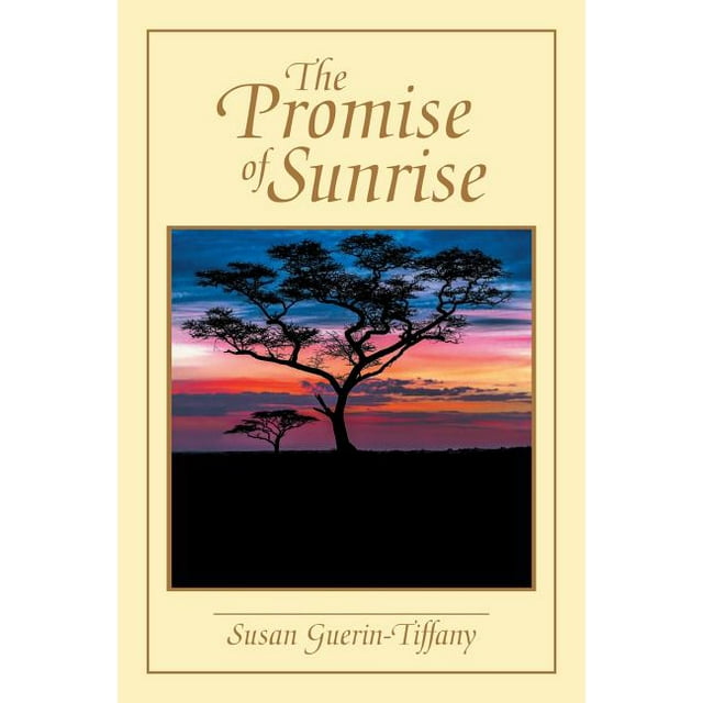 The Promise of Sunrise Paperback Susan Guerin-Tiffany - Walmart.com