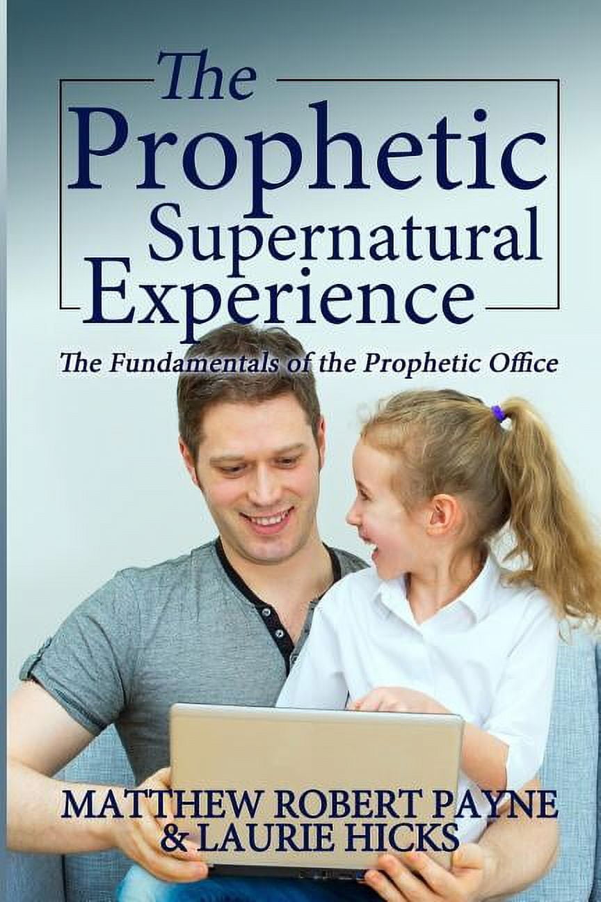The Prophetic Supernatural Experience (Paperback) - Walmart.com