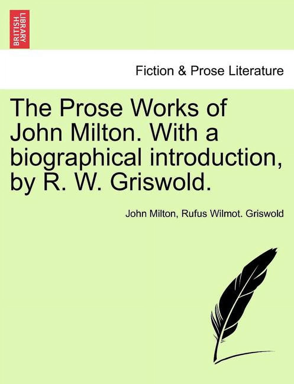 The Prose Works of John Milton. With a biographical introduction, by R ...
