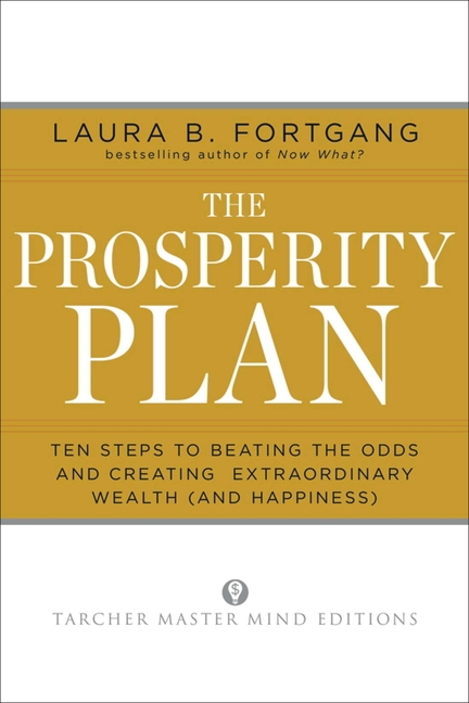 The Prosperity Plan: Ten Steps to Beating the Odds and Discovering ...