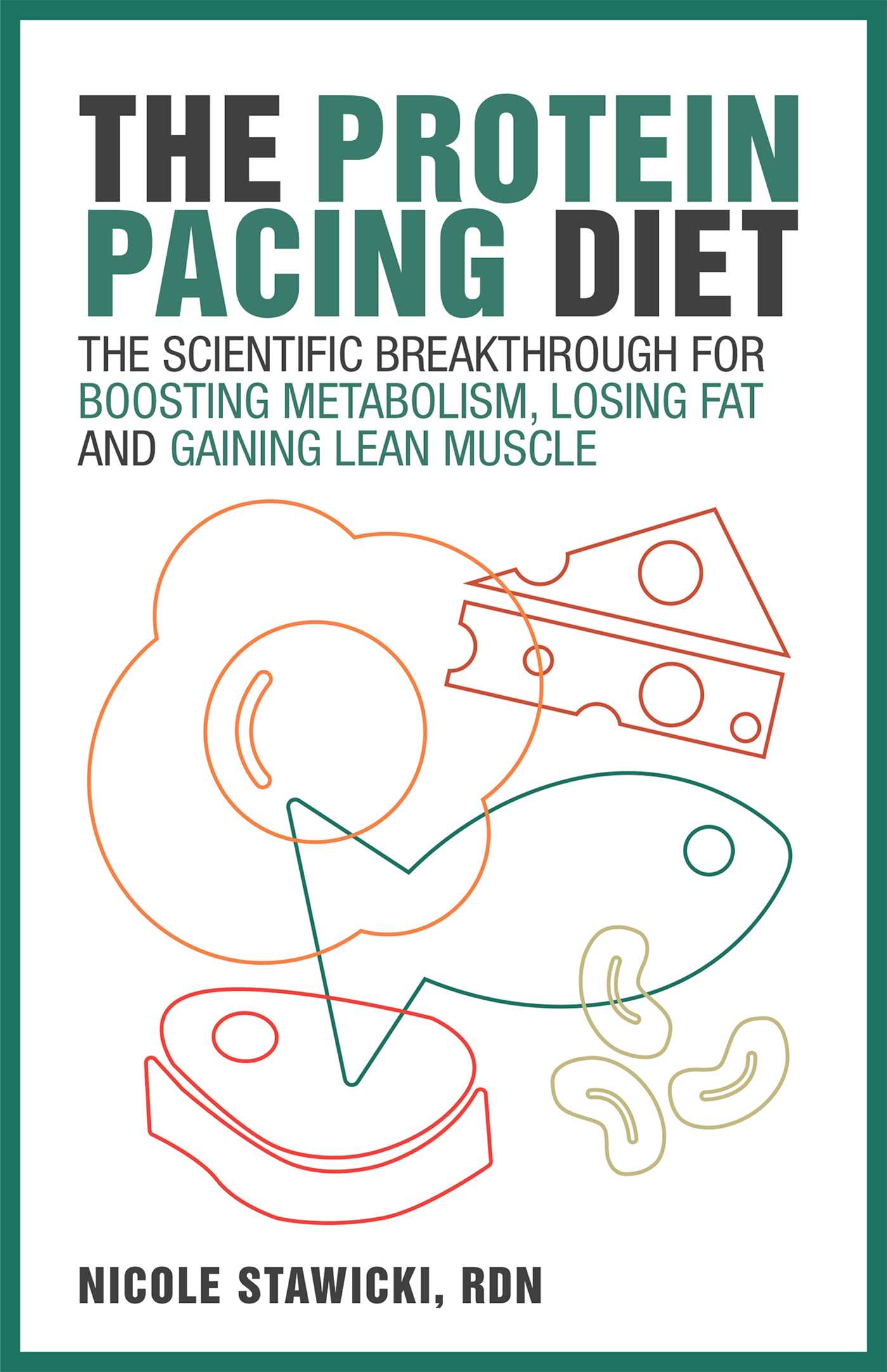 The Protein Pacing Diet : The Scientific Breakthrough for Boosting ...