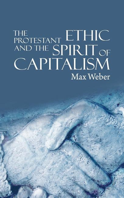 The Protestant Ethic and the Spirit of Capitalism (Hardcover) - Walmart.com