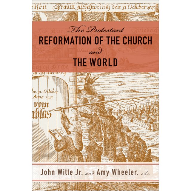 The Protestant Reformation of the Church and the World (Paperback ...