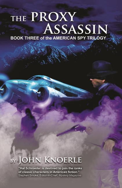 "The Proxy Assassin": "Book Three of the American Spy Trilogy ...