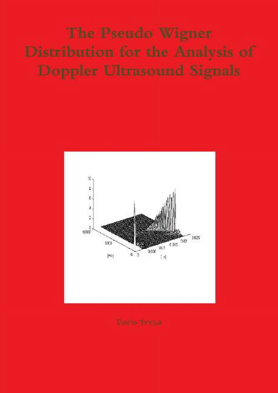 The Pseudo Wigner Distribution For The Analysis Of Doppler Ultrasound ...
