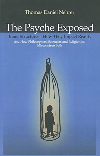 Pre-Owned The Psyche Exposed: Inner Structure, How They Impact Reality ...