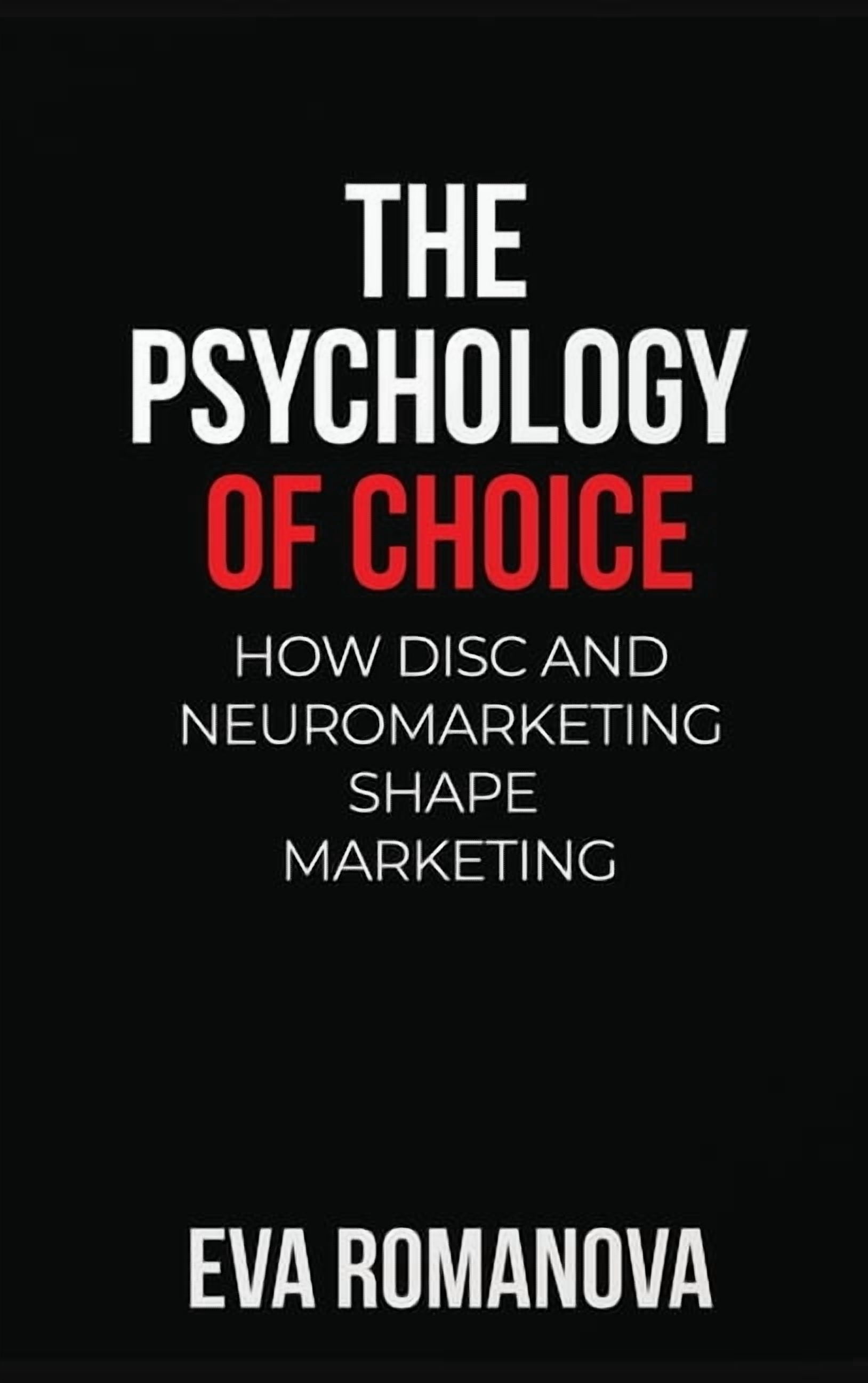The Psychology of Choice: How DISC and Neuromarketing Shape Marketing ...