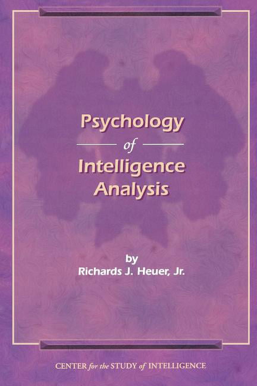 The Psychology of Intelligence Analysis (Paperback) - Walmart.com