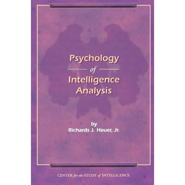 The Psychology of Intelligence Analysis (Paperback) - Walmart.com