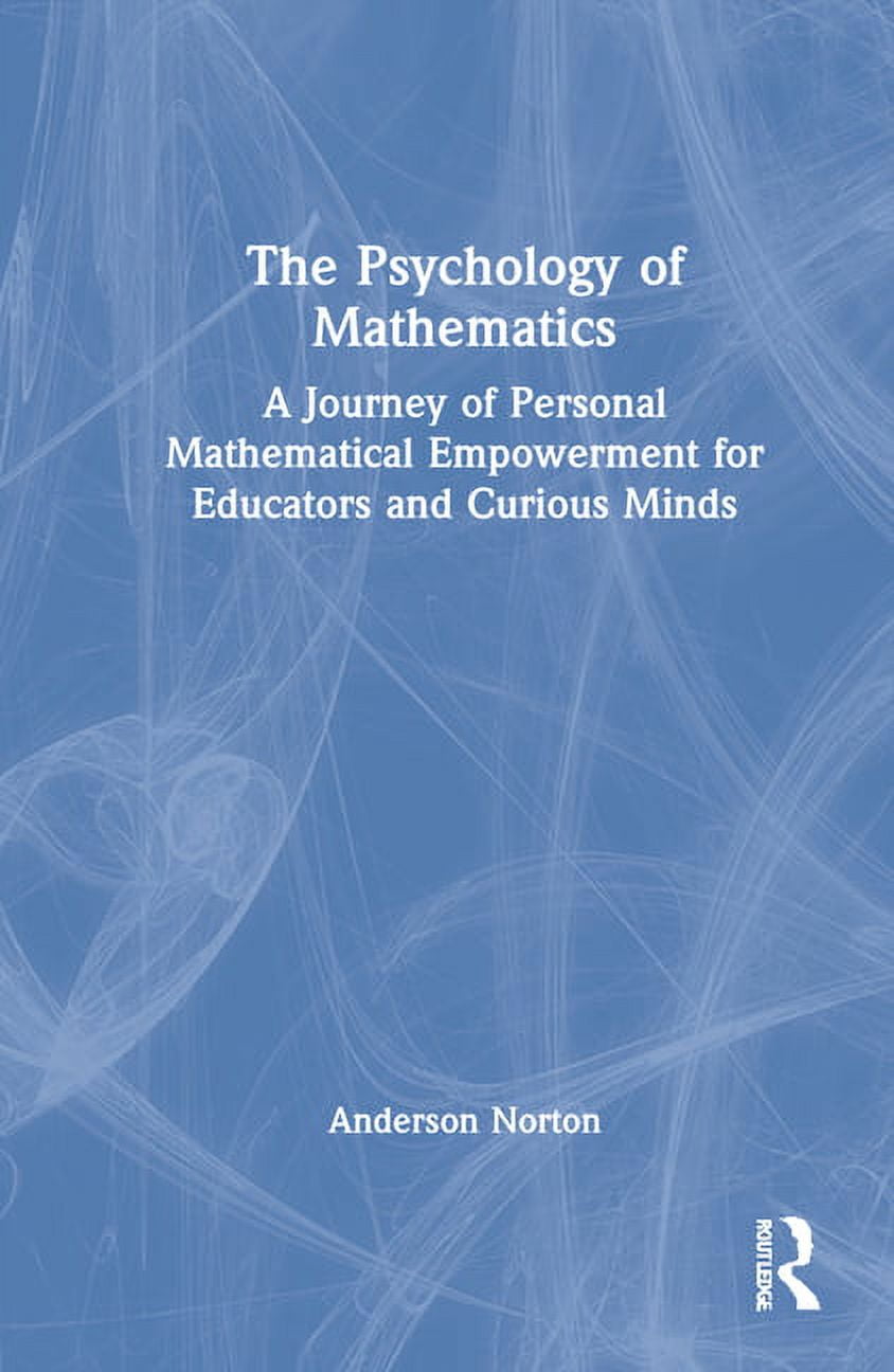 The Psychology of Mathematics: A Journey of Personal Mathematical ...
