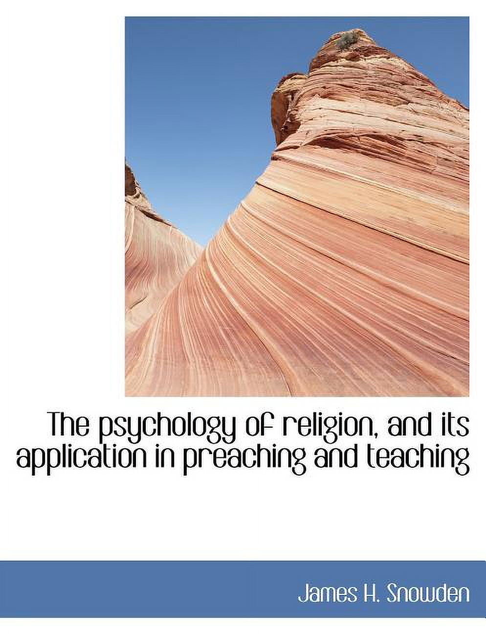 The Psychology of Religion, and Its Application in Preaching and ...