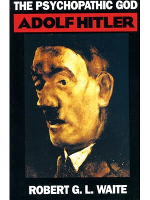 The Psychopathic God : Adolph Hitler - Walmart.com