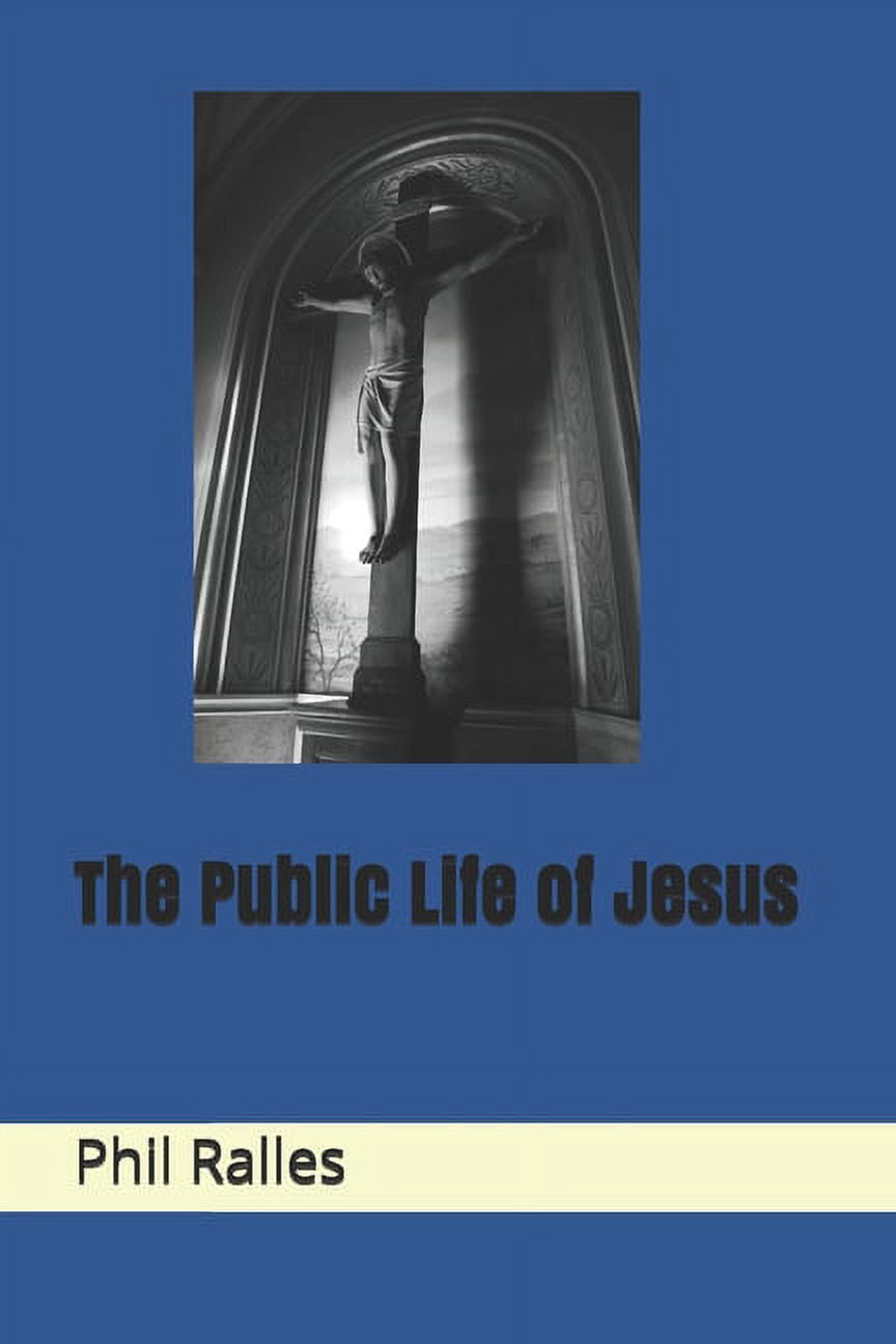 The Public Life of Jesus (Paperback) - Walmart Business Supplies