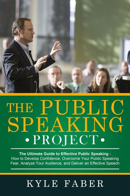 The Public Speaking Project : The Ultimate Guide to Effective Public ...