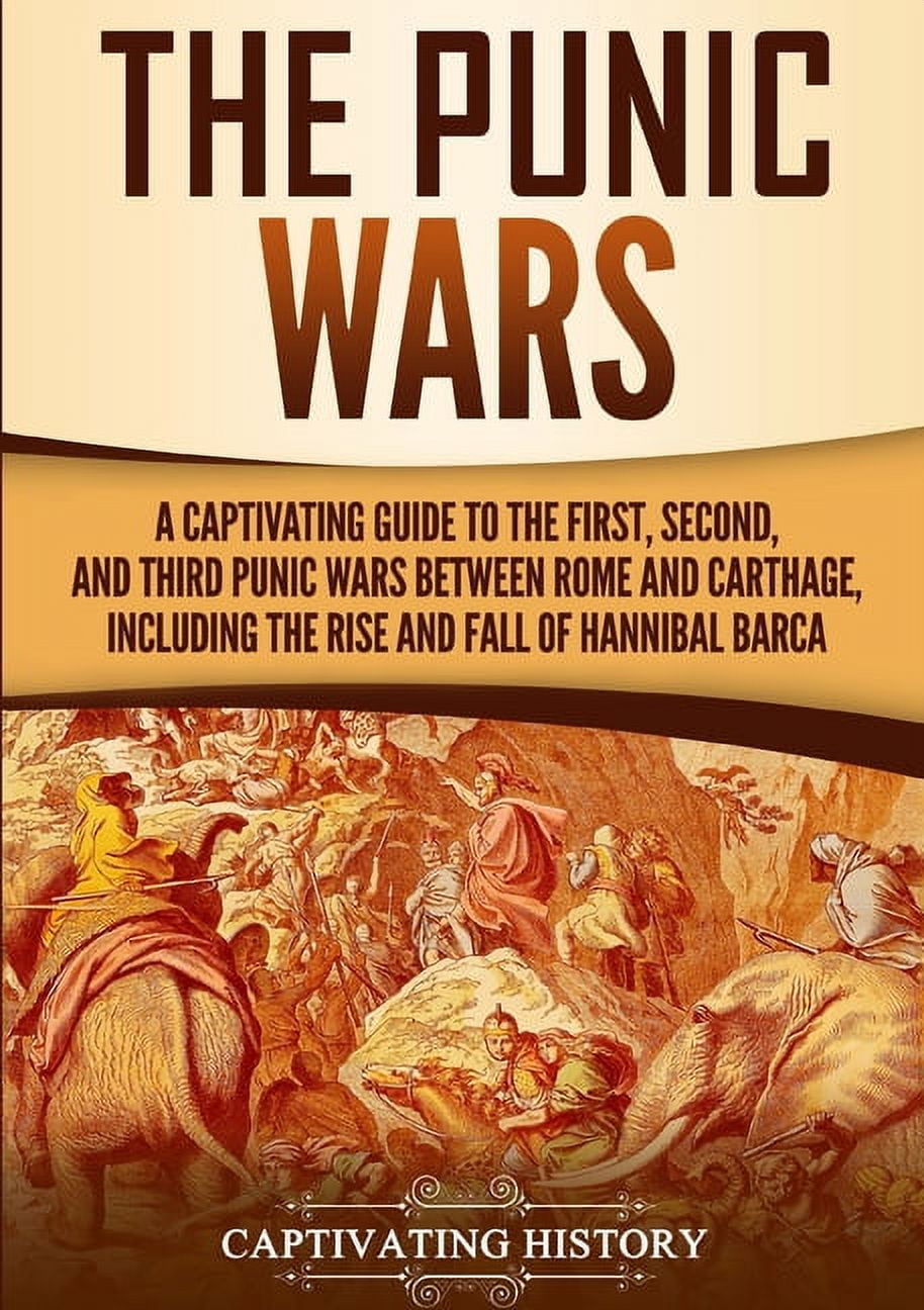 The Punic Wars : A Captivating Guide to the First, Second, and Third ...