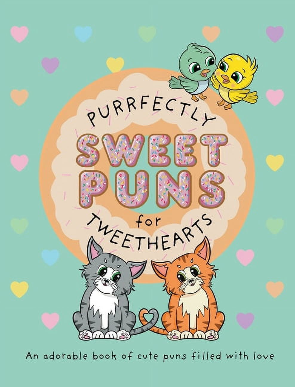 The Punny Book Collection: Purrfectly Sweet Puns for Tweethearts: An ...
