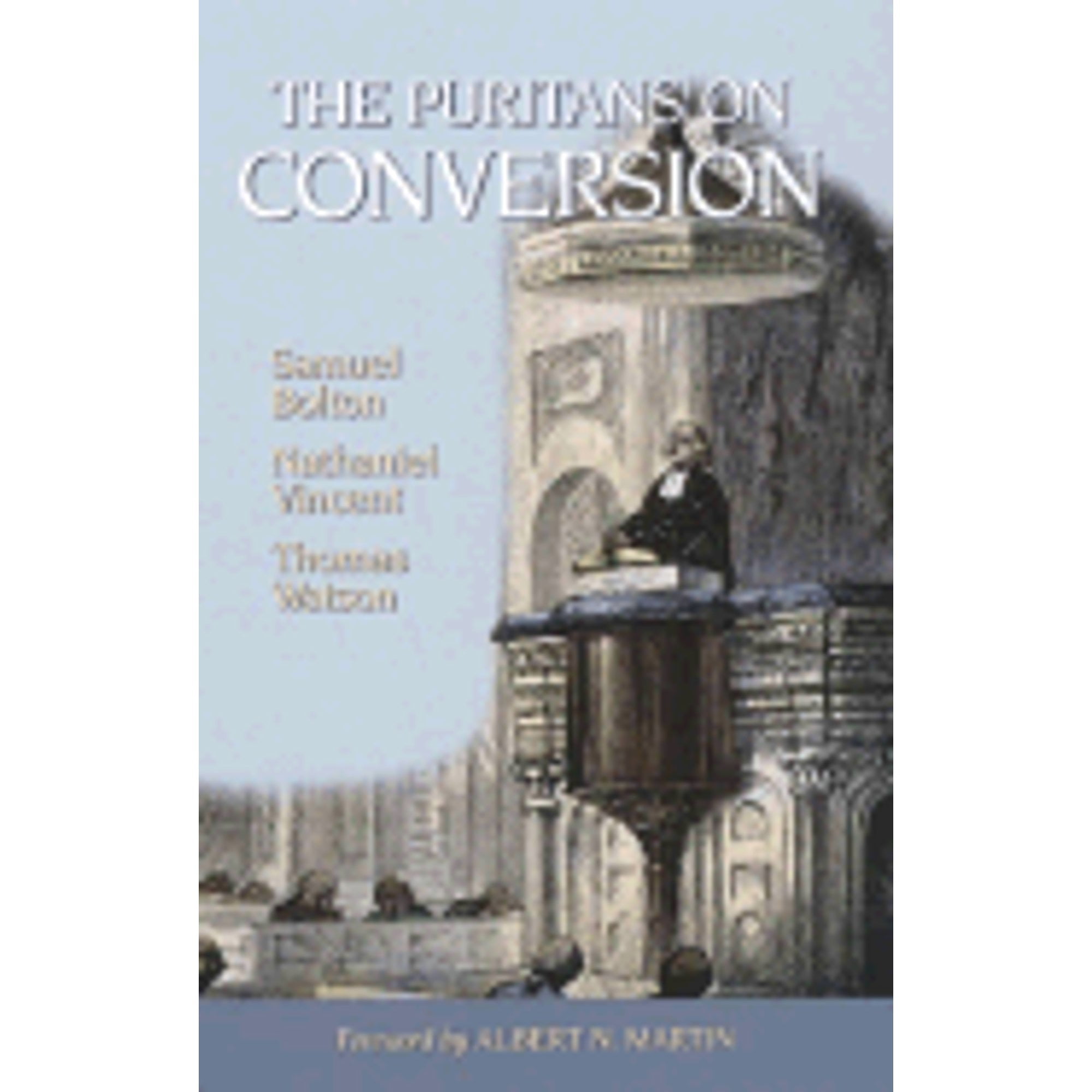 The Puritans on Conversion: Sin: The Greatest Evil/The Conversion of a ...