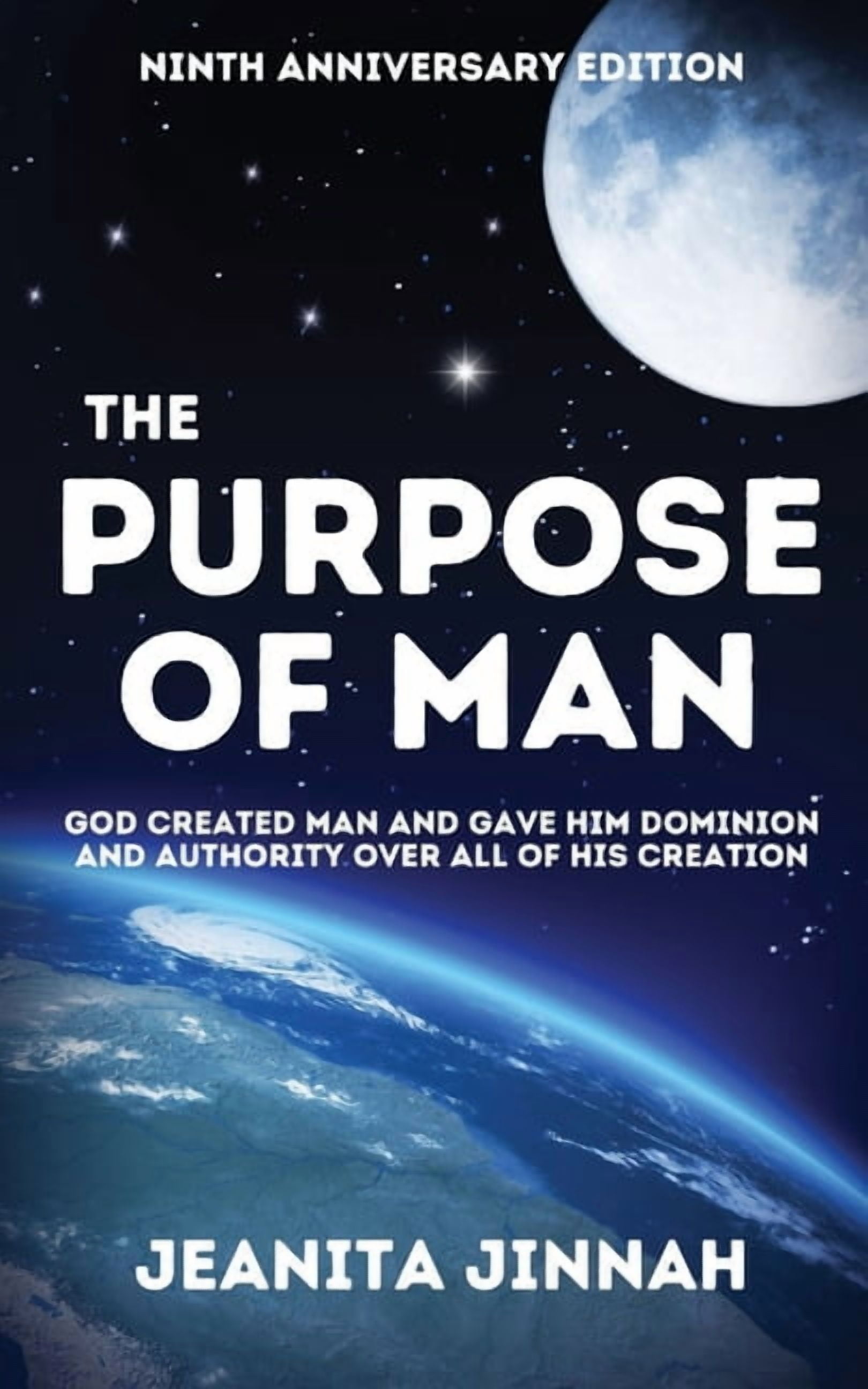 The Purpose of Man: God Created Man and Gave Him Dominion and Authority ...