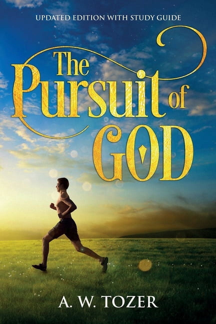The Pursuit of God: Updated Edition with Study Guide, (Paperback ...