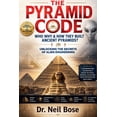 The Pyramid Code: Who, Why & How They Built Ancient Pyramids ...