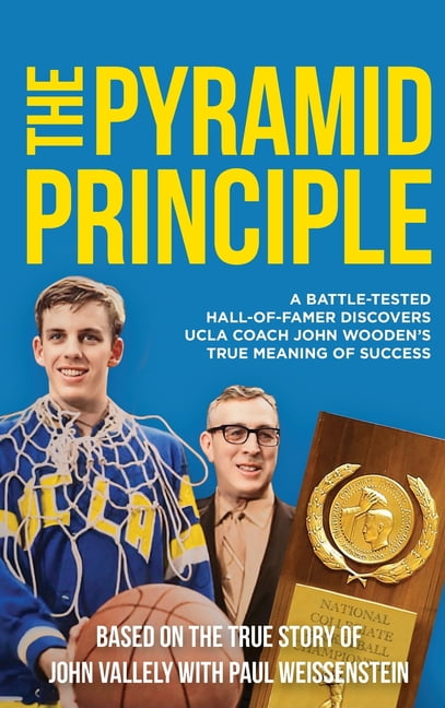 The Pyramid Principle: A Battle-Tested Hall-of-Famer Discovers UCLA ...
