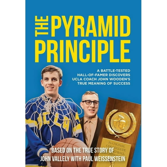 The Pyramid Principle: A Battle-Tested Hall-of-Famer Discovers UCLA ...