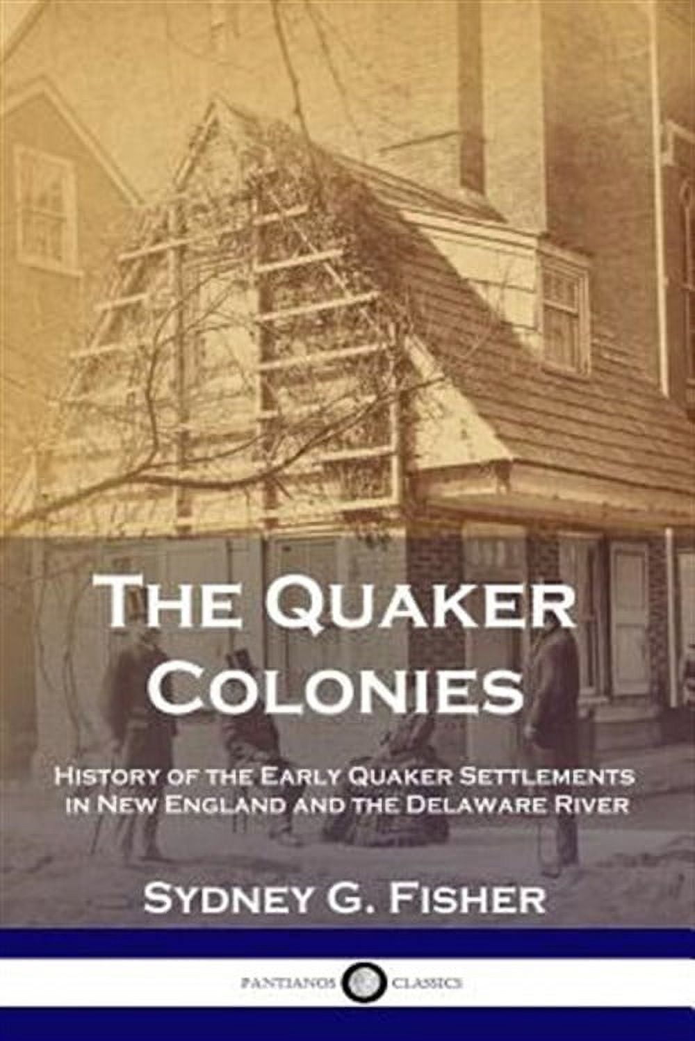 The Quaker Colonies (Paperback) - Walmart.com