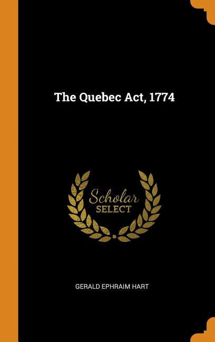 The Quebec Act, 1774 (Hardcover) - Walmart.com