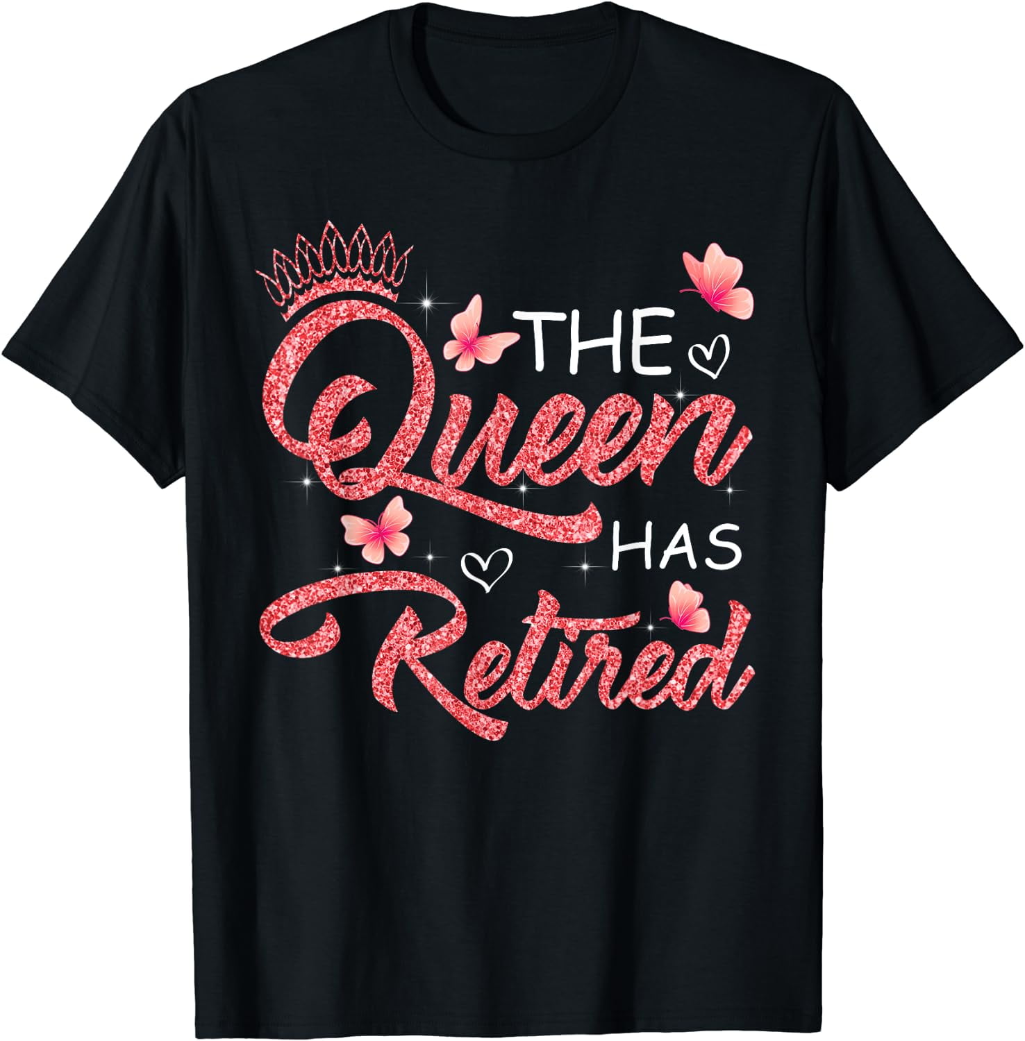 The Queen Has Retired Funny Retired Women Retirement T-Shirt - Walmart.com