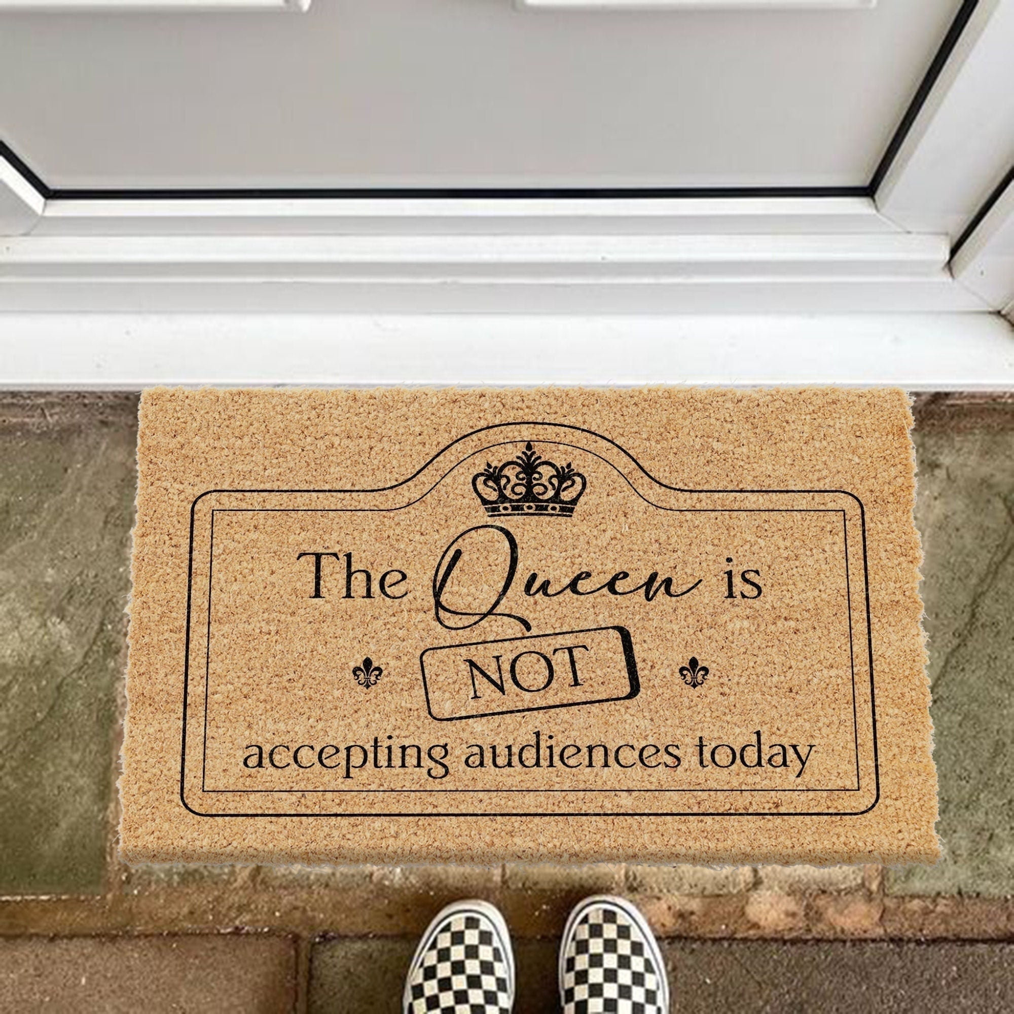The Queen Is Not Accepting Audiences Today Doormat, Welcome Funny Front ...