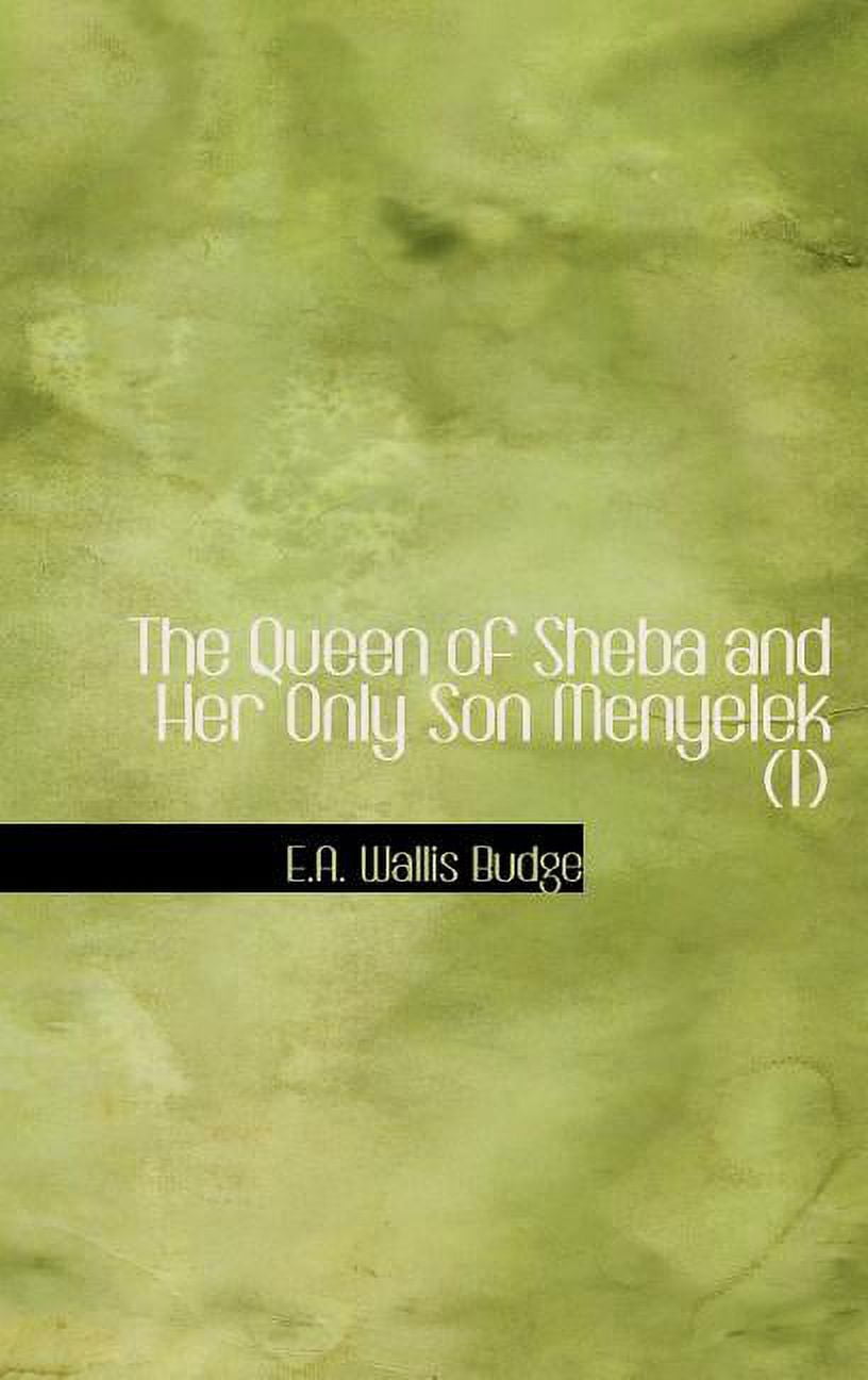 The Queen of Sheba and Her Only Son Menyelek (I) (Hardcover) - Walmart.com