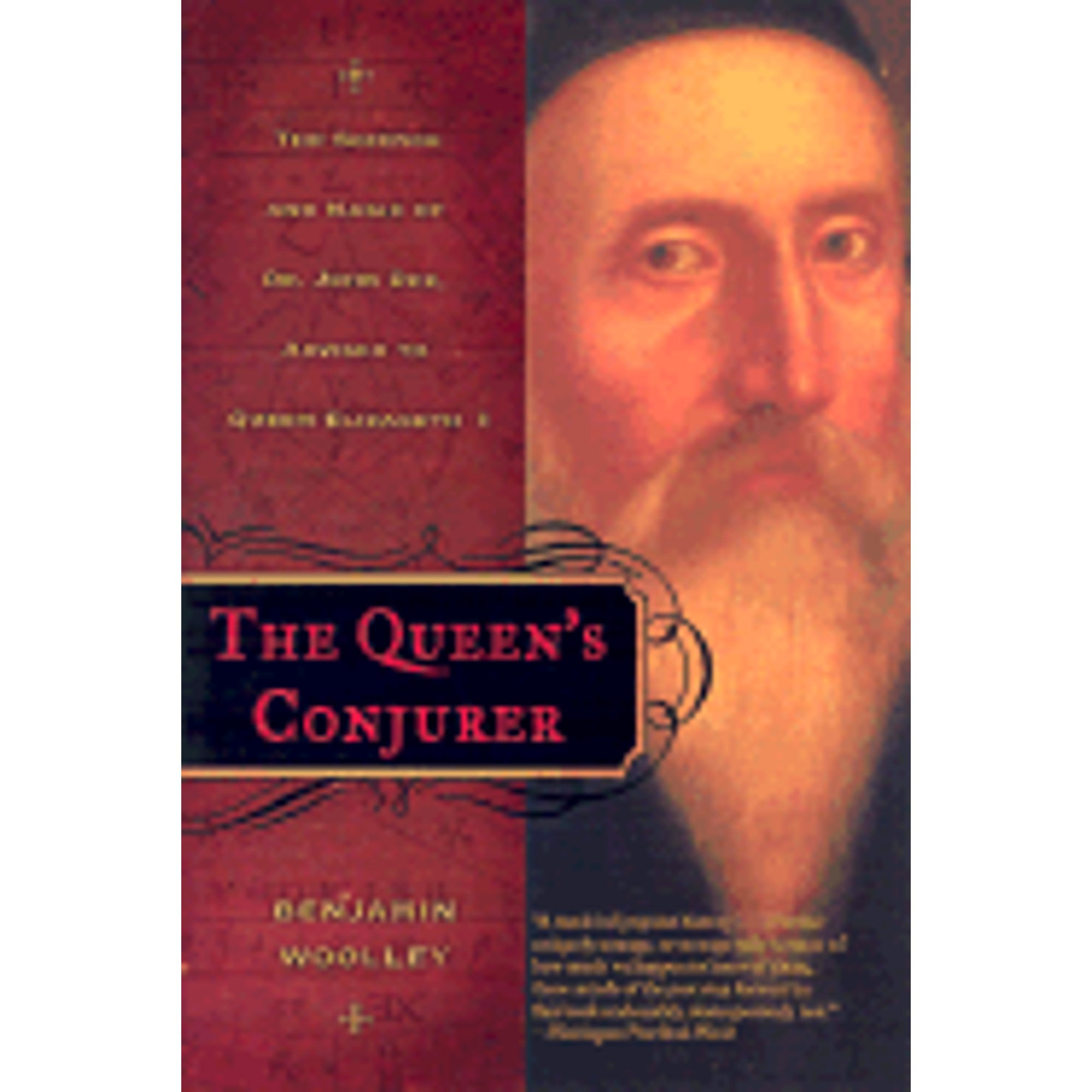 The Queen's Conjurer : The Science and Magic of Dr. John Dee, Advisor ...